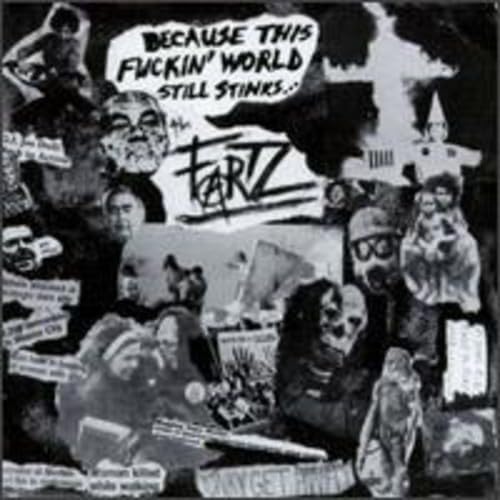 Because This Fucking World Stinks : Fartz: Amazon.es: CD y vinilos}