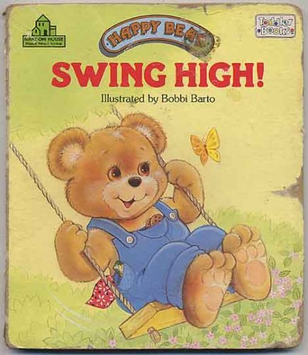 Swing High (Happy Bear Toddler Books): Amazon.co.uk: Barto, B ...