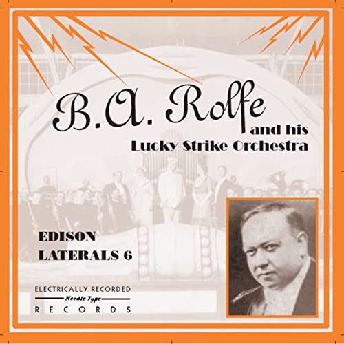 B.A. Rolfe and His Lucky Strike Orchestra : B.A. Rolfe & His Lucky ...