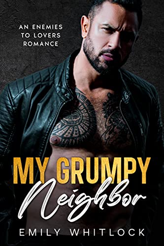 Amazon.com: My Grumpy Neighbor: An Enemies to Lovers Romance eBook : Whitlock, Emily: Kindle Store
