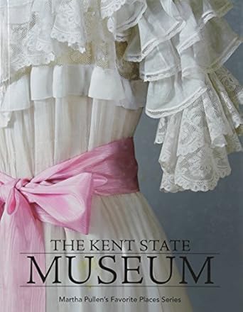 The Kent State Museum: Jean Druesedow: 9789794090954: Amazon.com: Books
