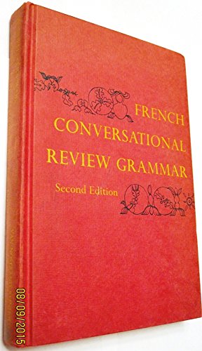 French Conversational Review Grammar: Pierre Francois Rudolph J ...