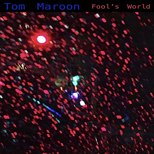 Fool's World de Tom Maroon en Amazon Music Unlimited