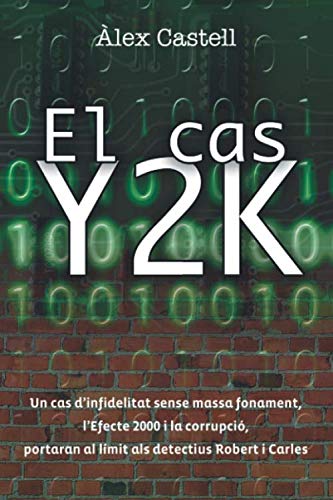 El cas Y2K: Amazon.co.uk: Castell, Àlex: 9781699102480: Books