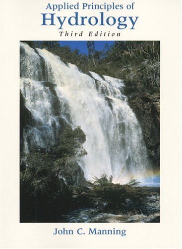 Applied Principles of Hydrology: 3rd (Third) edition: John C. Manning ...