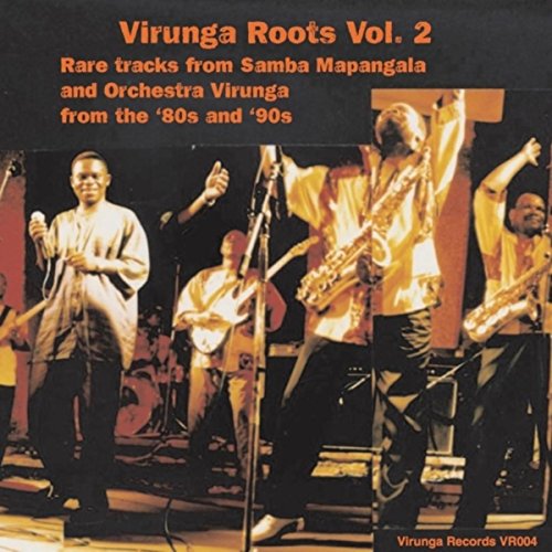 Play Virunga Roots, Vol. 2 by Samba Mapangala & Orchestra Virunga on ...