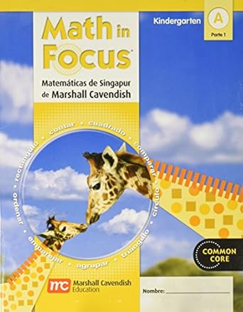 Student Edition Grade K 2012: Book A, Part 1 (Math in Focus: Singapore Math, Spanish) (Spanish ...