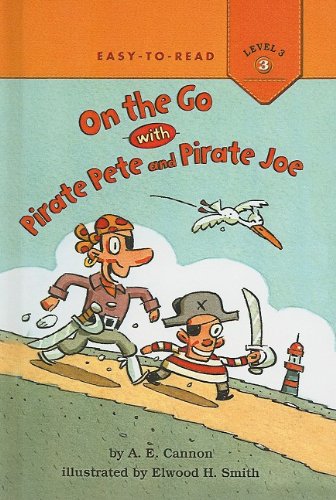 On the Go with Pirate Pete and Pirate Joe (Easy-To-Read: Level 3 (Pb ...