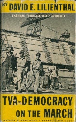 TVA: Democracy on the March: Lilienthal David E.: Amazon.com: Books