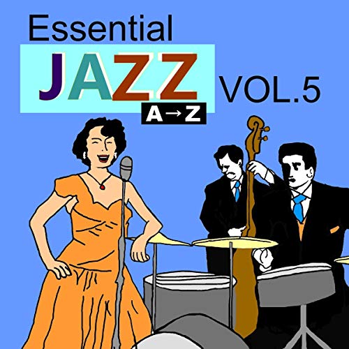 Play Essential Jazz A-Z Vol.5 by VARIOUS ARTISTS on Amazon Music