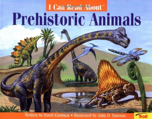 I Can Read About Prehistoric Animals (I Can Read About Series): Eastman ...