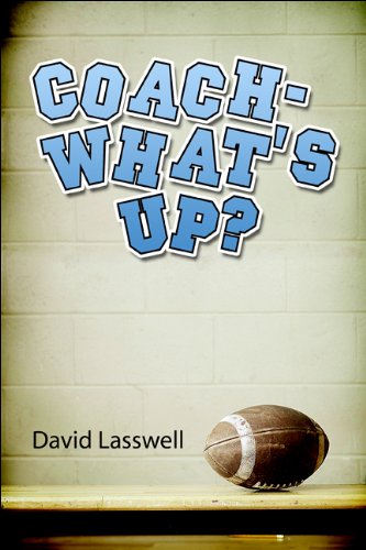 Coach-what's Up?: Lasswell, David: 9781607491316: Amazon.com: Books