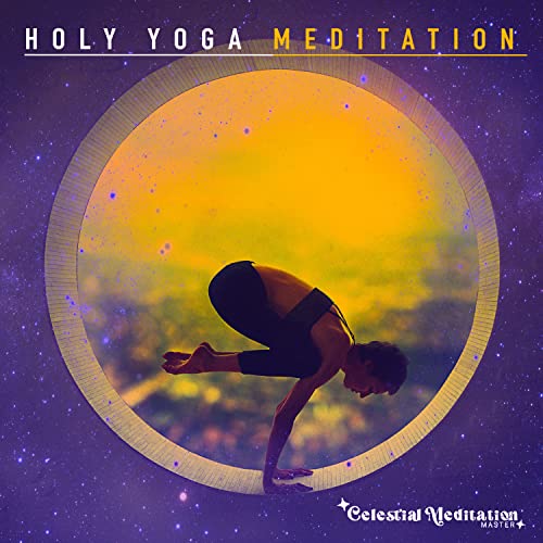 Amazon Music - Celestial Meditation MasterのHoly Yoga Meditation - Amazon.co.jp