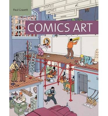 [ Comics Unmasked: Art and Anarchy in the UK Gravett, Paul ( Author ) ] { Hardcover } 2014: Paul ...