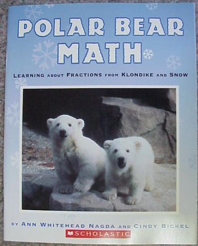 Polar Bear Math : Learning About Fractions From Klondike and Snow: Ann ...