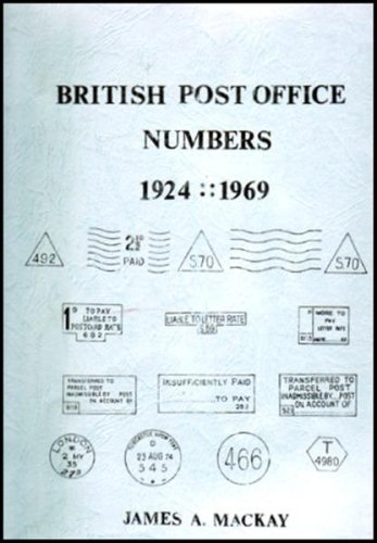 British Post Office Numbers, 1924-69: James A. MacKay: 9780906440209 ...