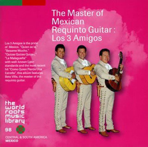 LOS 3 AMIGOS - Master of Mexican Requinto Guitar - Amazon.com Music