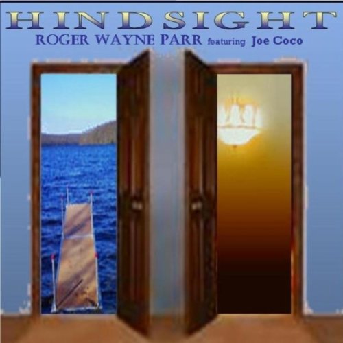 Amazon.com: Hindsight : Roger Wayne Parr: Digital Music