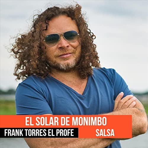 El Solar de Monimbo (Salsa Version) by Frank Torres el Profe on Amazon ...