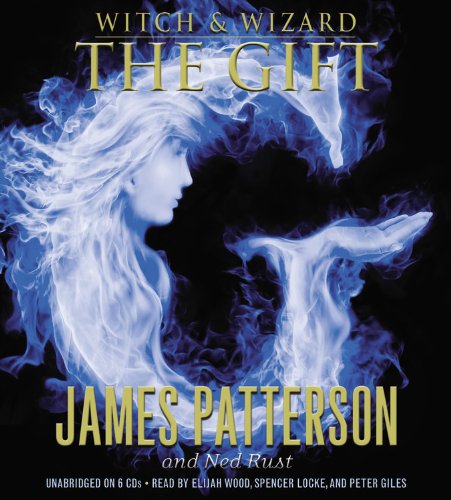 Amazon.com: The Gift (Witch & Wizard, 2): 9781611139792: Patterson ...