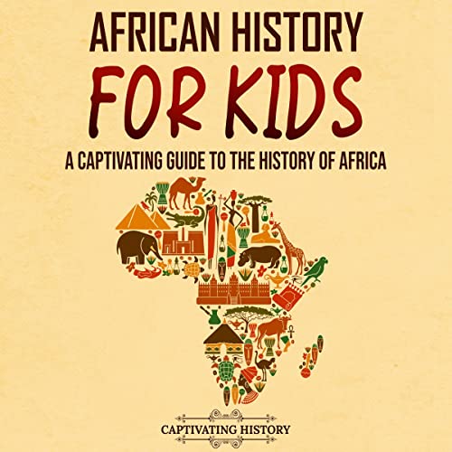 Amazon.com: African History for Kids: A Captivating Guide to the ...