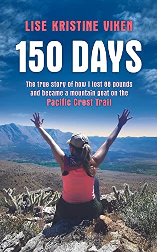 Amazon.com: 150 Days: The true story of how I lost 88 pound and became ...