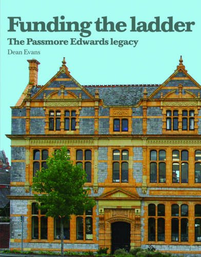 Funding the Ladder: The Passmore Edwards Legacy: Amazon.co.uk: Evans ...