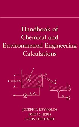 Handbook of Chemical and Environmental Engineering Calculations ...