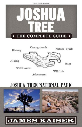 Joshua Tree: The Complete Guide: Joshua Tree National Park: Kaiser ...