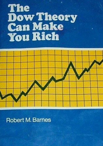 The Dow theory can make you rich: Robert M Barnes: 9780870002038 ...