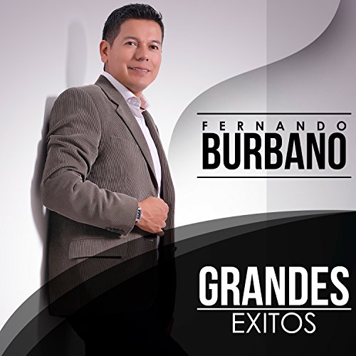 Amazon MusicでFernando BurbanoのGrandes Exitosを再生する