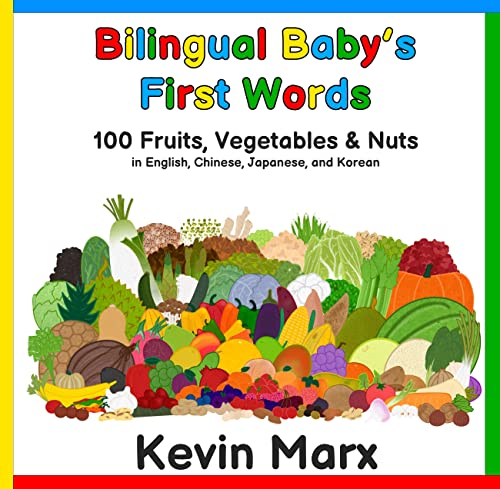 Amazon.com: Bilingual Baby's First Words: 100 Fruits, Vegetables & Nuts ...