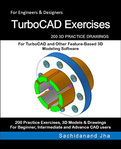 TurboCAD Exercises: 200 3D Practice Drawings For TurboCAD and Other ...