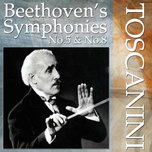 Amazon MusicでThe NBC Symphony OrchestraのBeethoven: Symphony Nos. 5 & 8を再生する