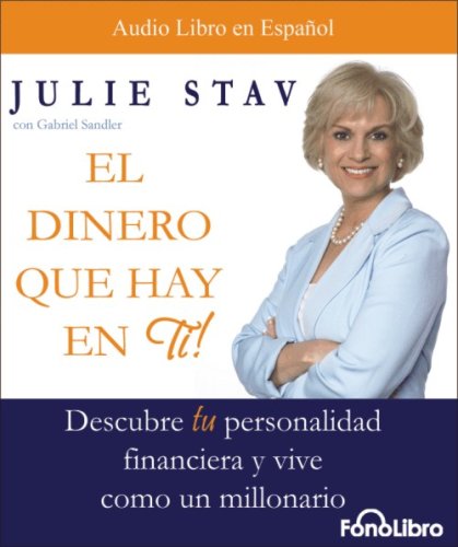 El Dinero Que Hay En Ti (Spanish Edition): Julie Stav: 9781933499529 ...