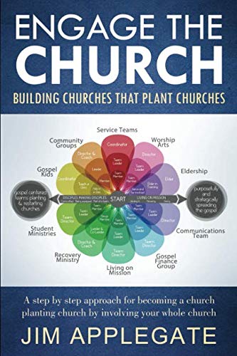 Engage The Church: Building Churches that Plant Churches: Applegate ...