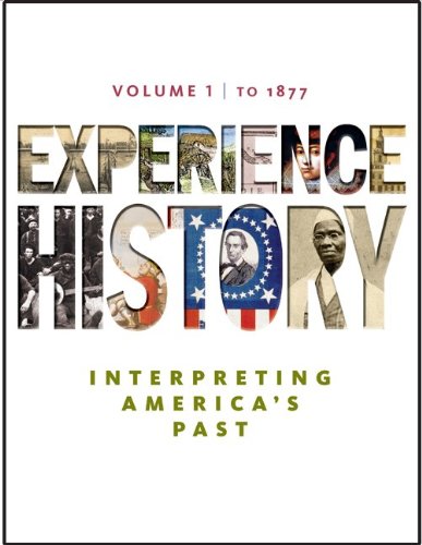 Amazon.com: Experience History: Interpreting America's Past, To 1877 ...