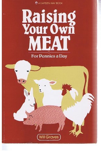 Raising Your Own Meat : Graves, Will: Amazon.in: Books