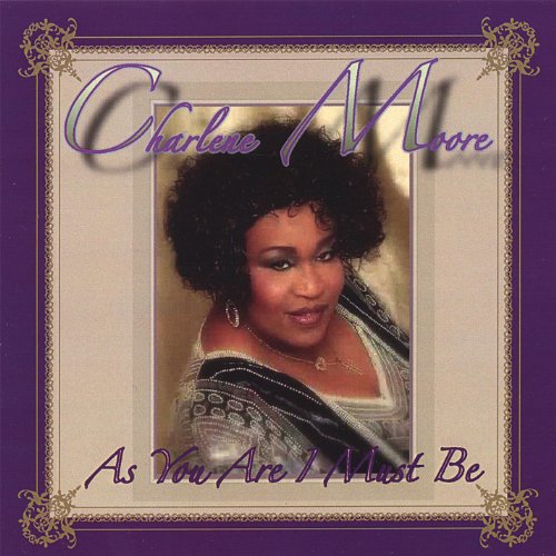 Play As You Are I Must Be by Charlene Moore on Amazon Music