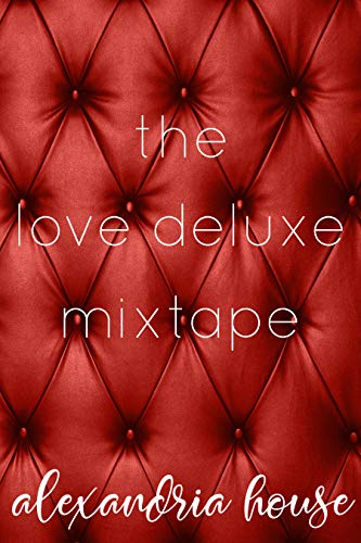 the love deluxe mixtape (the HOUSE mixtapes Book 1) - Kindle edition by ...