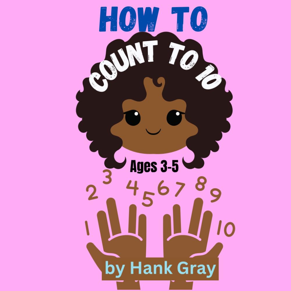 How to count to 10: Using our hands: Gray, Hank: 9798321843598: Amazon ...