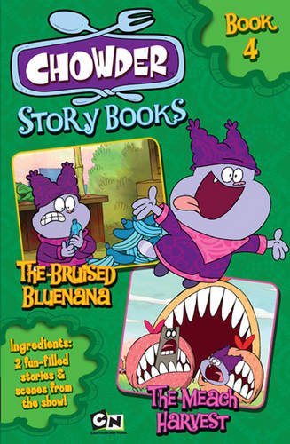 The Bruised Bluenana: AND The Meach Harvest (Chowder Story Books ...