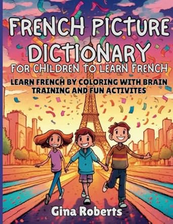 French Picture Dictionary: For Children to Learn French: Fun French ...