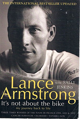 It's Not Just about the Bike : My Journey Back to Life: Armstrong Lance ...