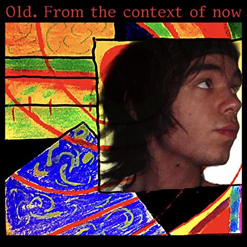 Amazon.co.jp: Old. From The Context Of Now : Oisin Ohare: デジタルミュージック