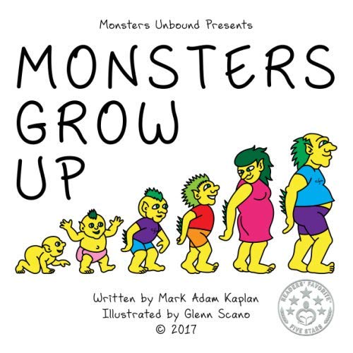 Monsters Grow Up (Monsters Unbound): Kaplan, Mark Adam, Scano, Glenn ...