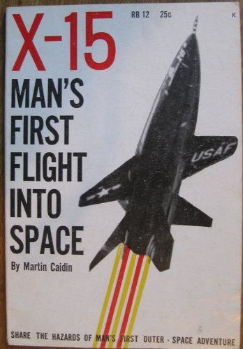 X-15: Man's first flight into space (A Rutledge book): Caidin, Martin ...