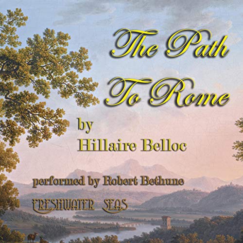 Amazon.com: The Path to Rome (Audible Audio Edition): Hillaire Belloc ...