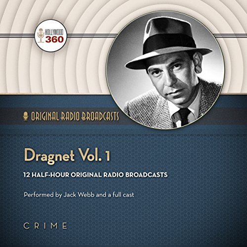 Dragnet, Vol. 1: Classic Radio Collection (Audio Download): Jack Webb ...