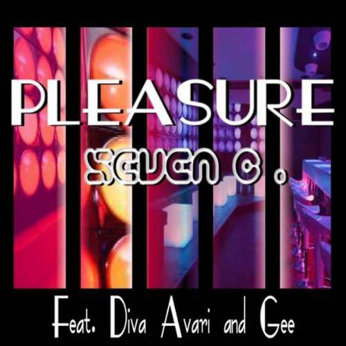Play Pleasure by Seven C feat. Diva Avari & Gee on Amazon Music